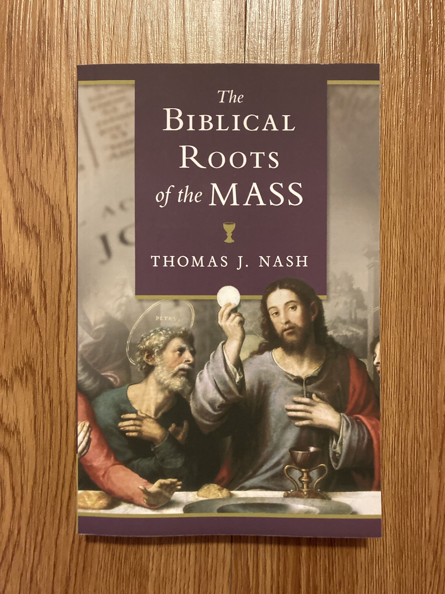 The Biblical Roots of the Mass by Thomas J. Nash (2015, Trade Paperback ...