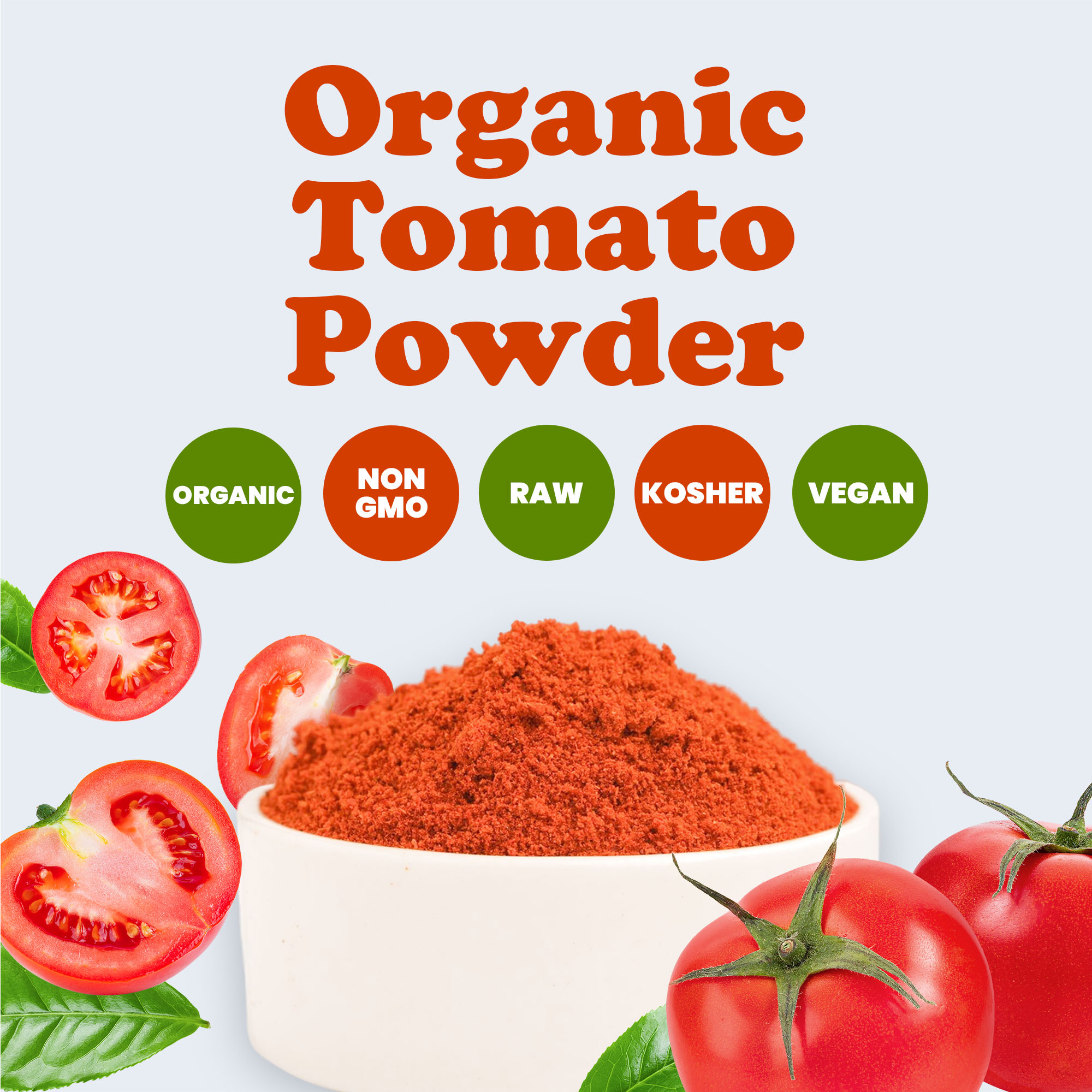 Organic Tomato Powder - Non-GMO, Vegan, Kosher, Bulk - by Food to Live ...