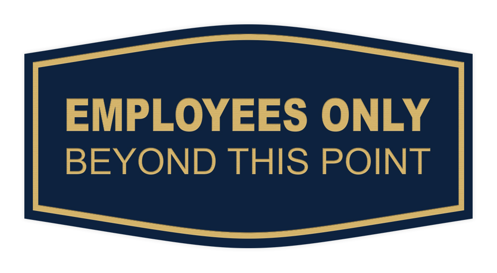 Fancy Employees Only Beyond This Point Sign | eBay