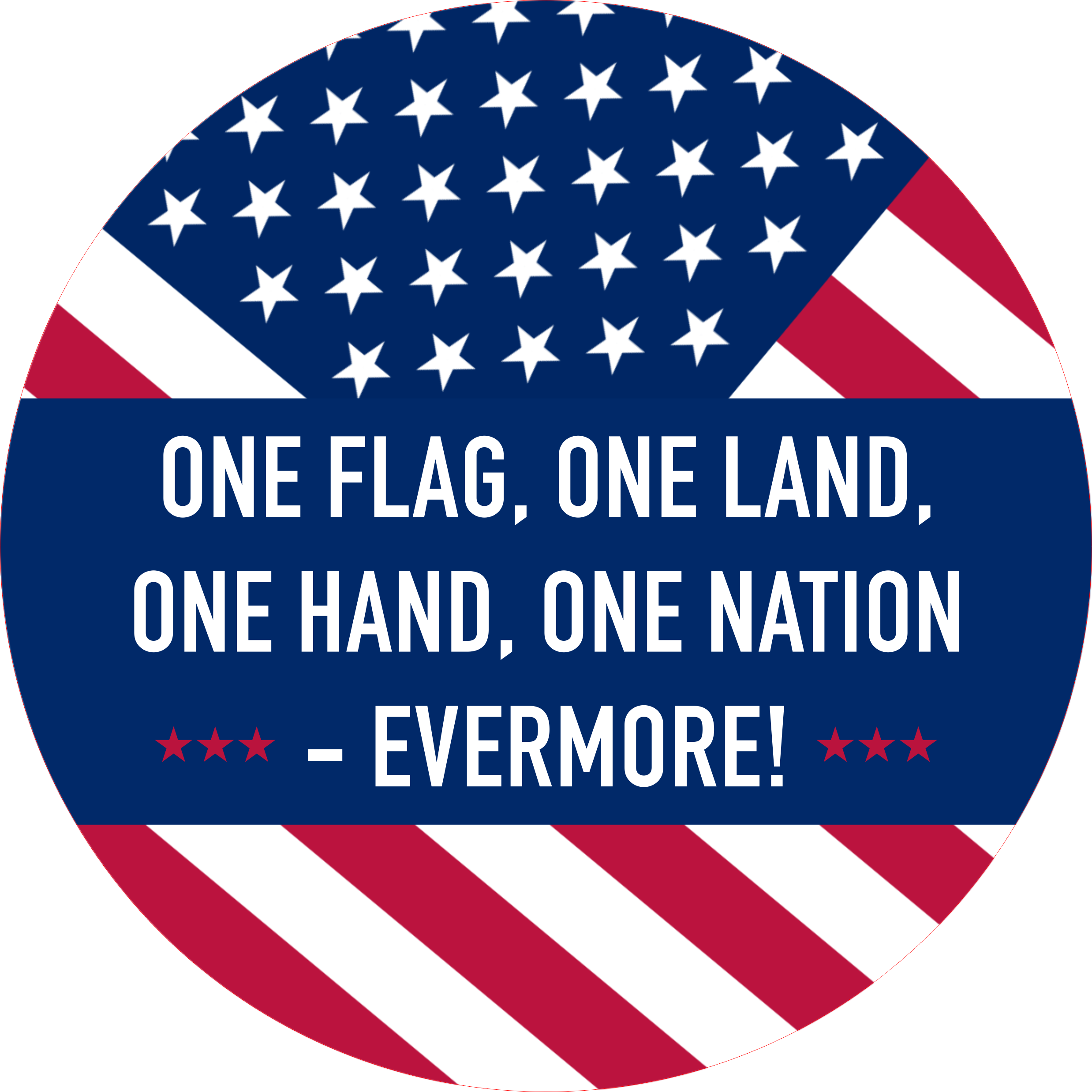 Circle Plus One Flag, One Land, One Hand, One Nation - Evermore Sign | eBay