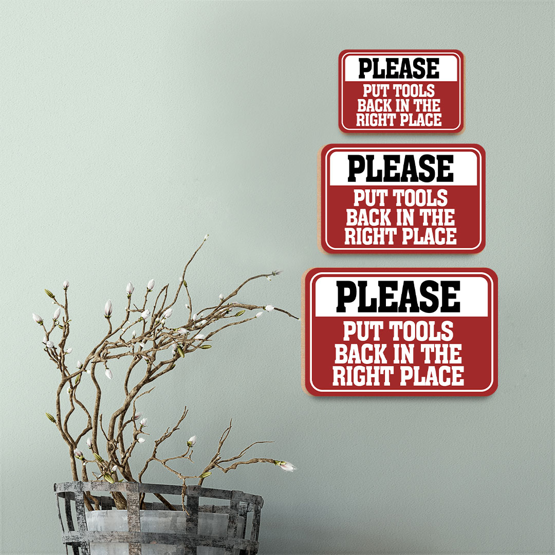 Classic Framed Plus Please Put Tools Back In The Right Place Wall or ...