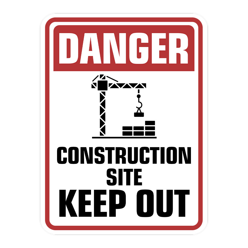 Portrait Round Plus Danger Construction Site Keep Out Wall or Door Sign ...