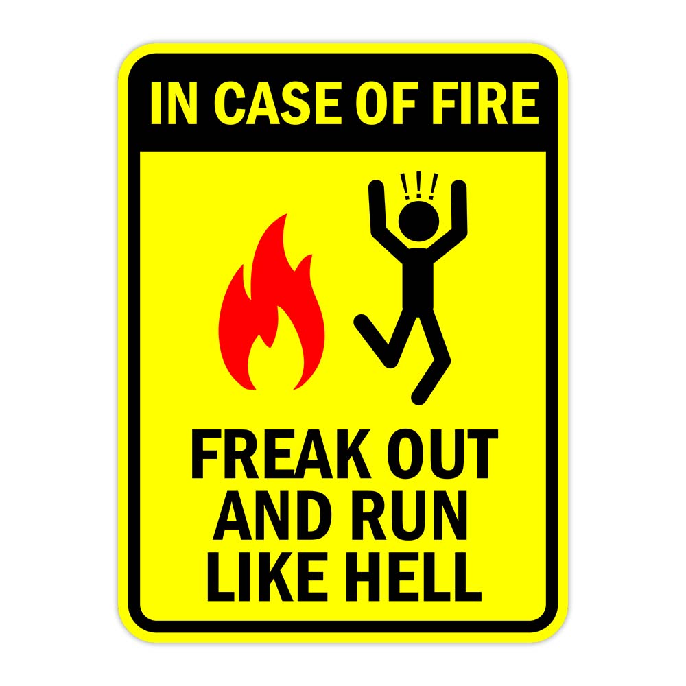 Portrait Round Plus In Case Of Fire Freak Out And Run Like Hell Sign | eBay