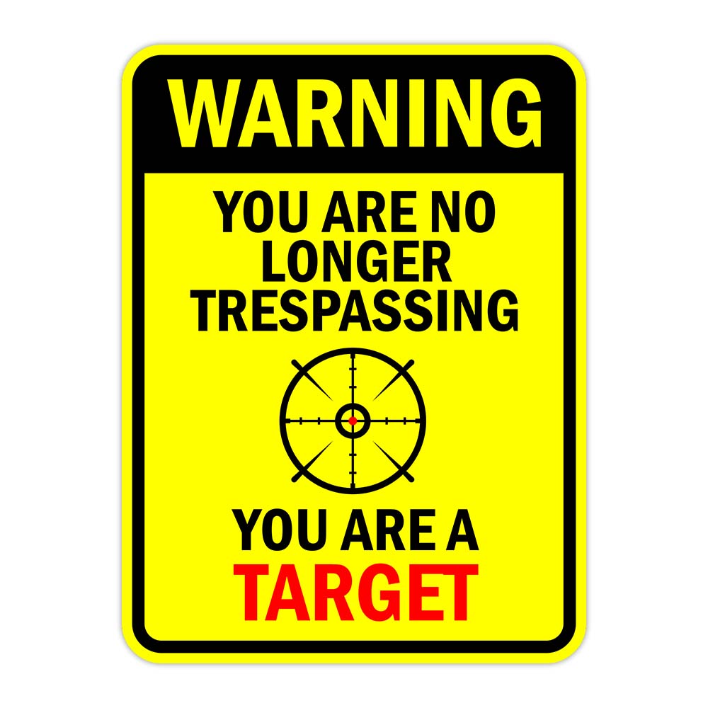 Portrait Round Plus Warning You Are No Longer Trespassing You Are A ...
