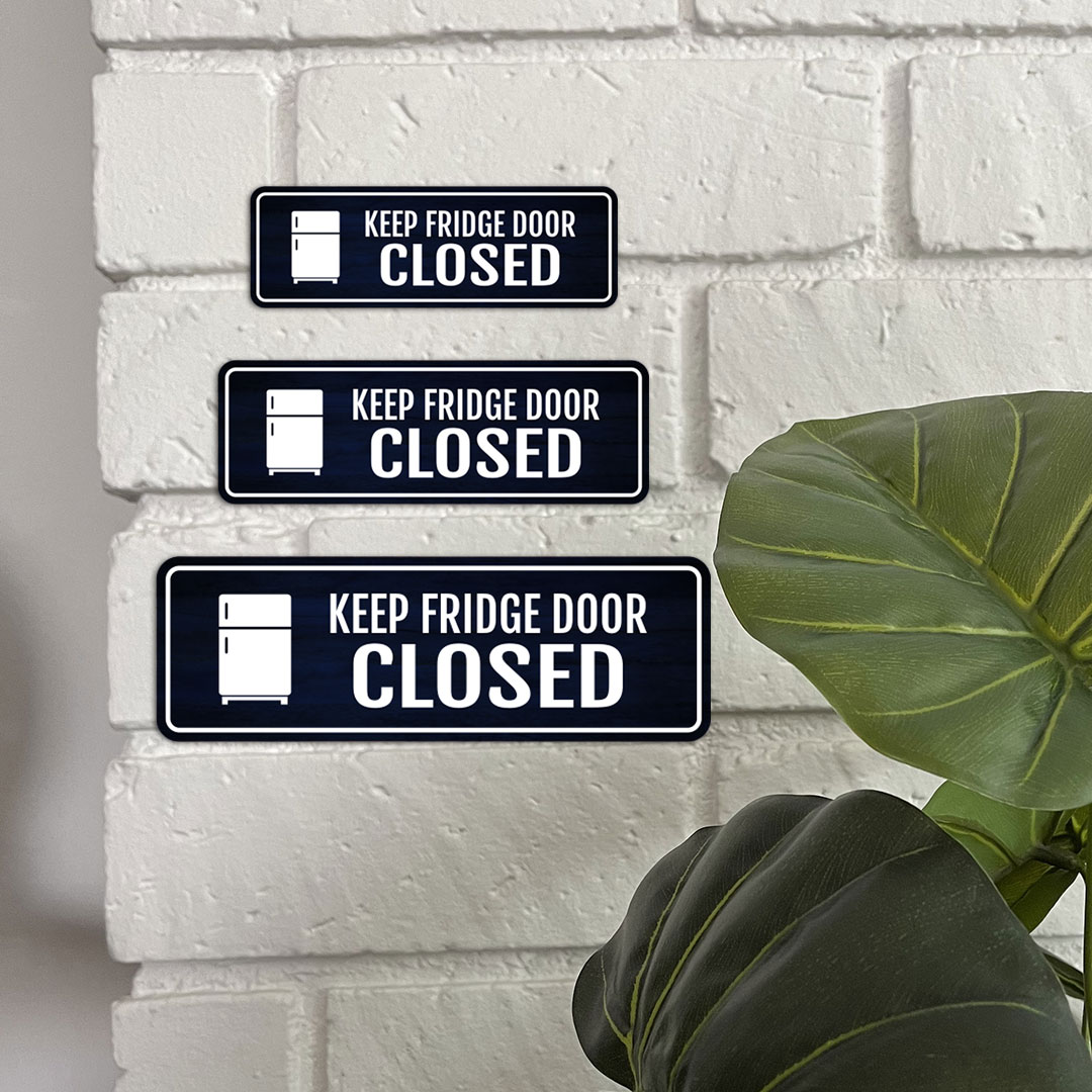 Standard Plus Keep Fridge Door Closed Wall or Door Sign | Home Decor | eBay