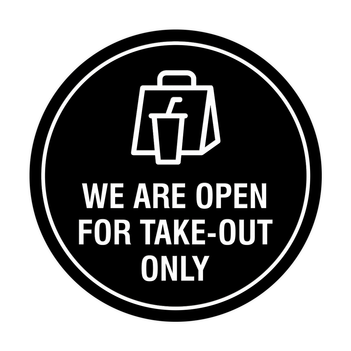 Circle We Are Open For Take-Out Only Sign | eBay