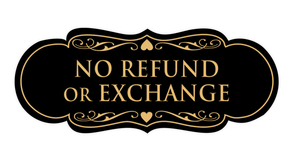 Designer No Refund Or Exchange Sign | eBay