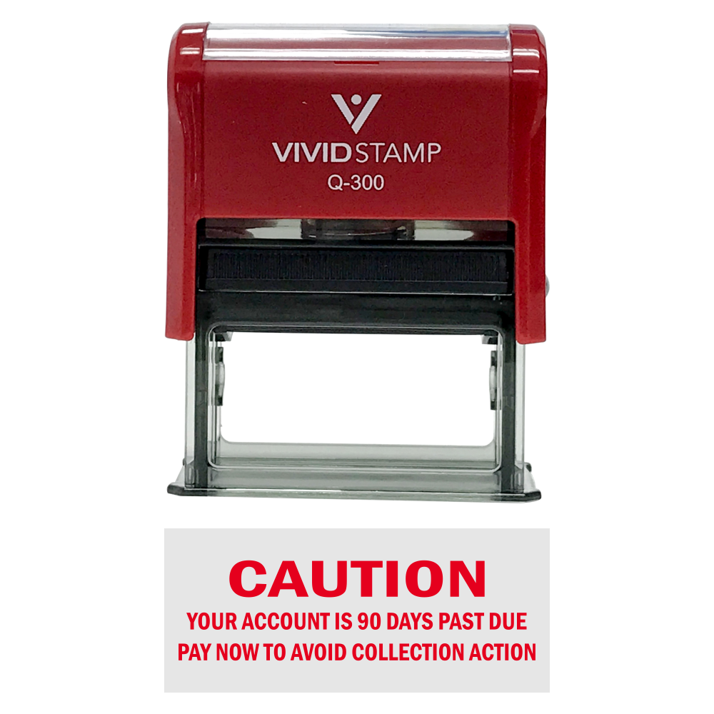 Caution Your Account Is 90 Days Past Due Self Inking Office Rubber